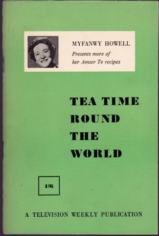 Tea Time Around the World. 1965. von HOWELL Myfanwy.: Very Good Soft ...