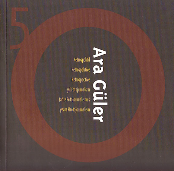Ara Guler. Retrospective = Retrospective = Retrospektif. Edited by ...