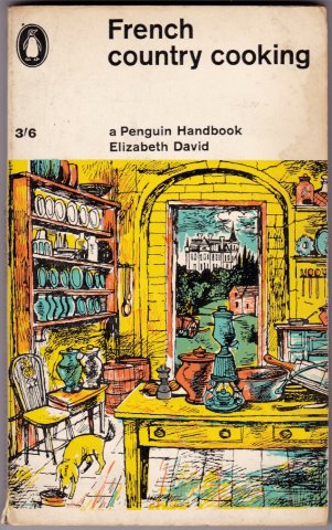DAVID, Elizabeth. French Country Cooking. 1965 von DAVID, Elizabeth ...