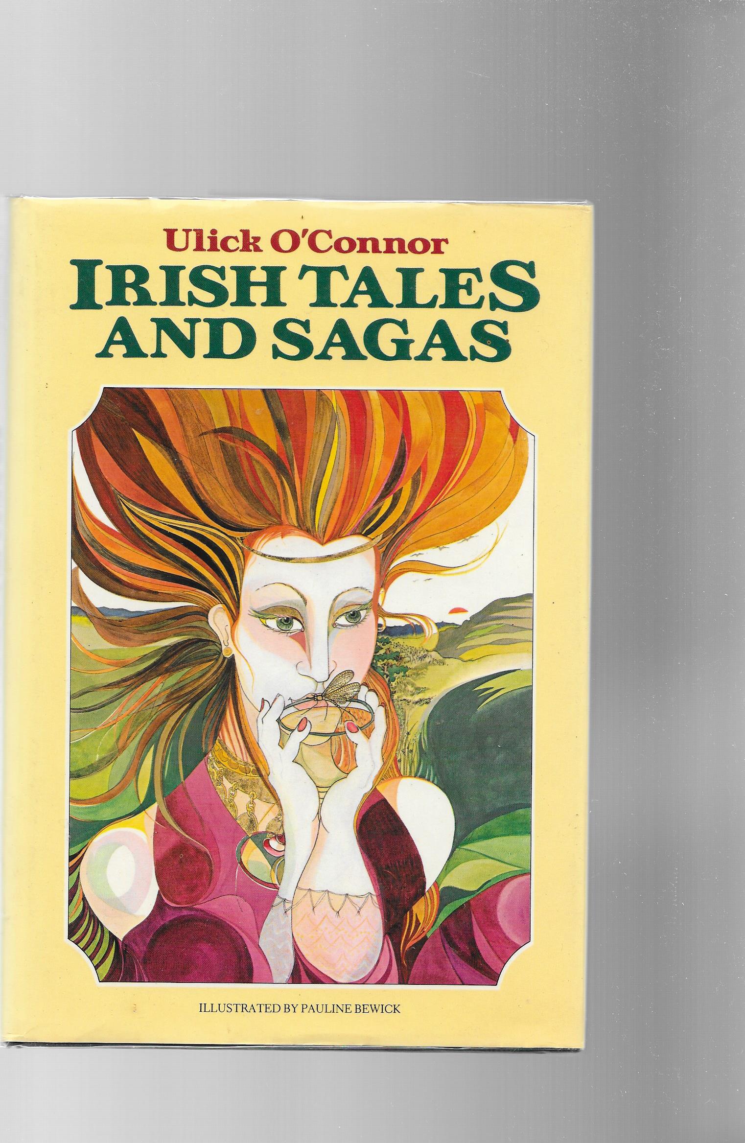 Irish Tales and Sagas by O'connor Ulick: Near Fine Copy (1981) First ...