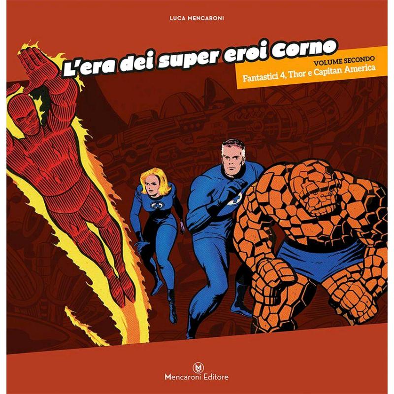 L'ERA DEI SUPER EROI CORNO 002 FANTASTICI 4, THOR E CAPITAN AMERICA | Supergulp di Rem Srl