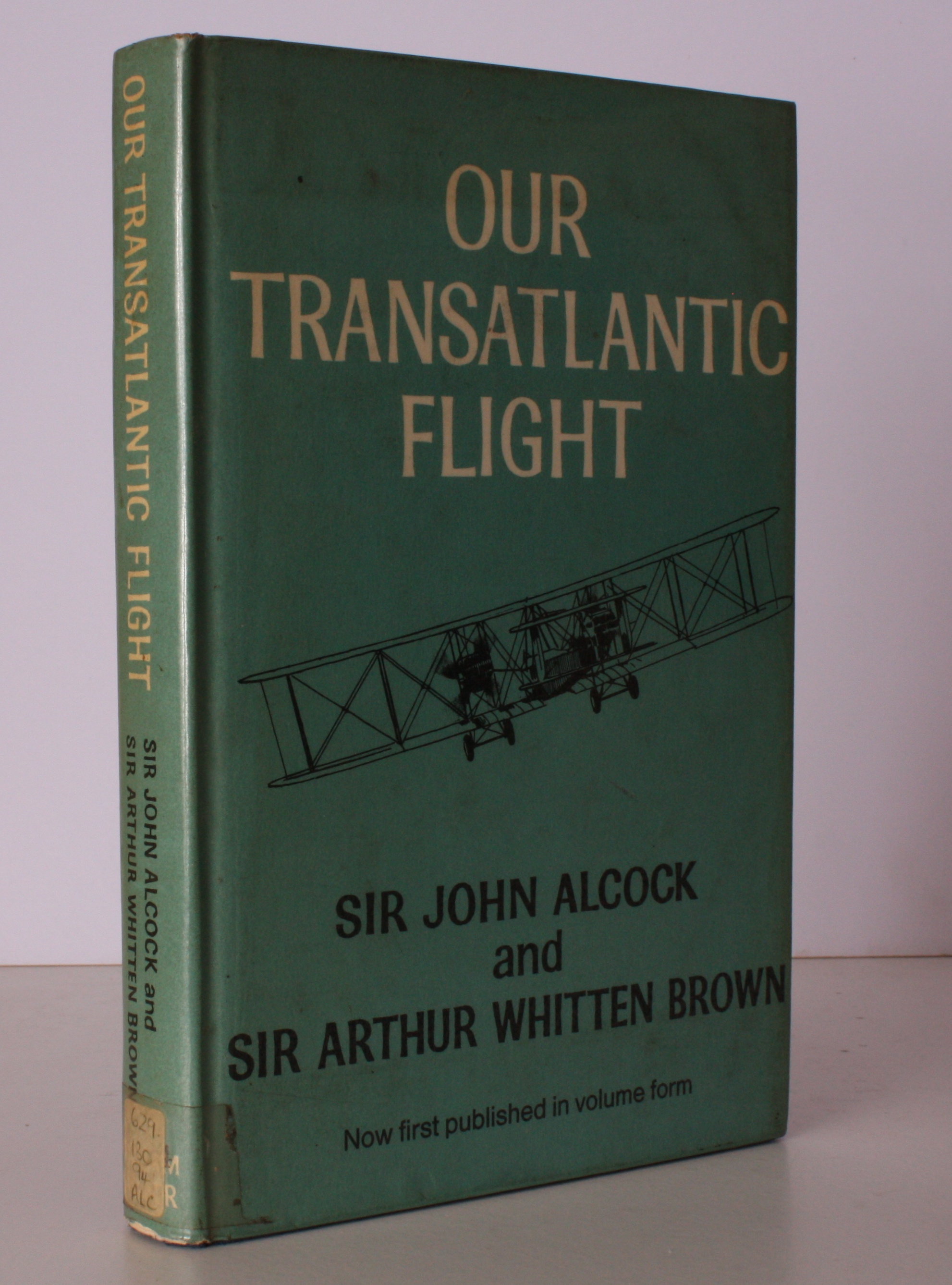 Our Transatlantic Flight. With an Introduction by Captain John Alcock ...