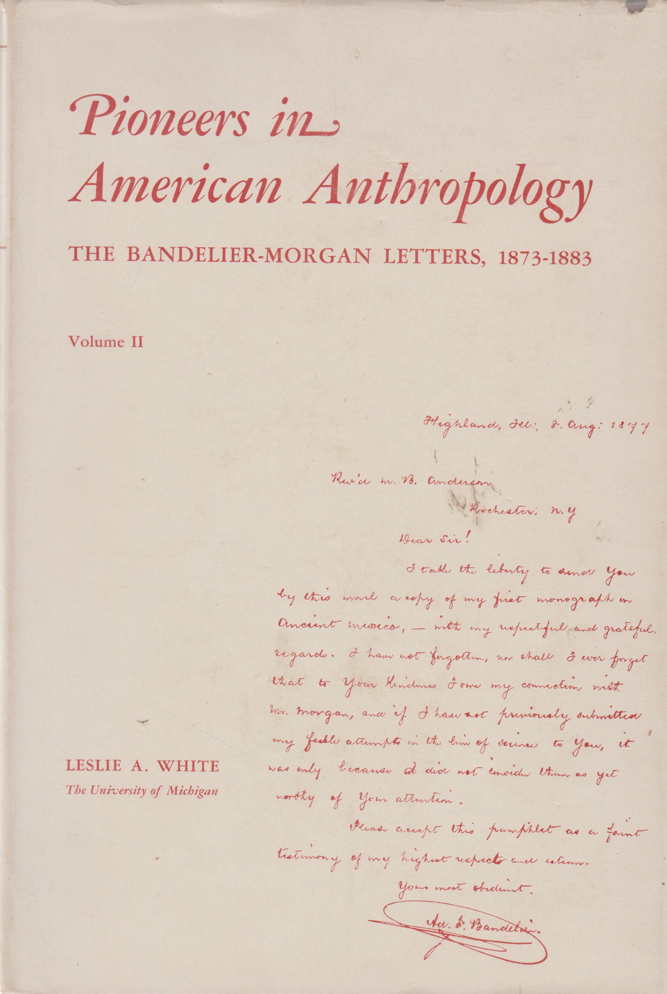 Pioneers In American Anthropology - The Bandelier-Morgan Letters, 1873 ...
