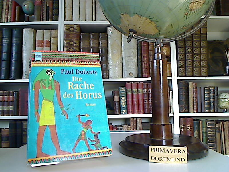 Die Rache des Horus. Roman. Aus dem Engl. von Nina Bader. von Doherty ...
