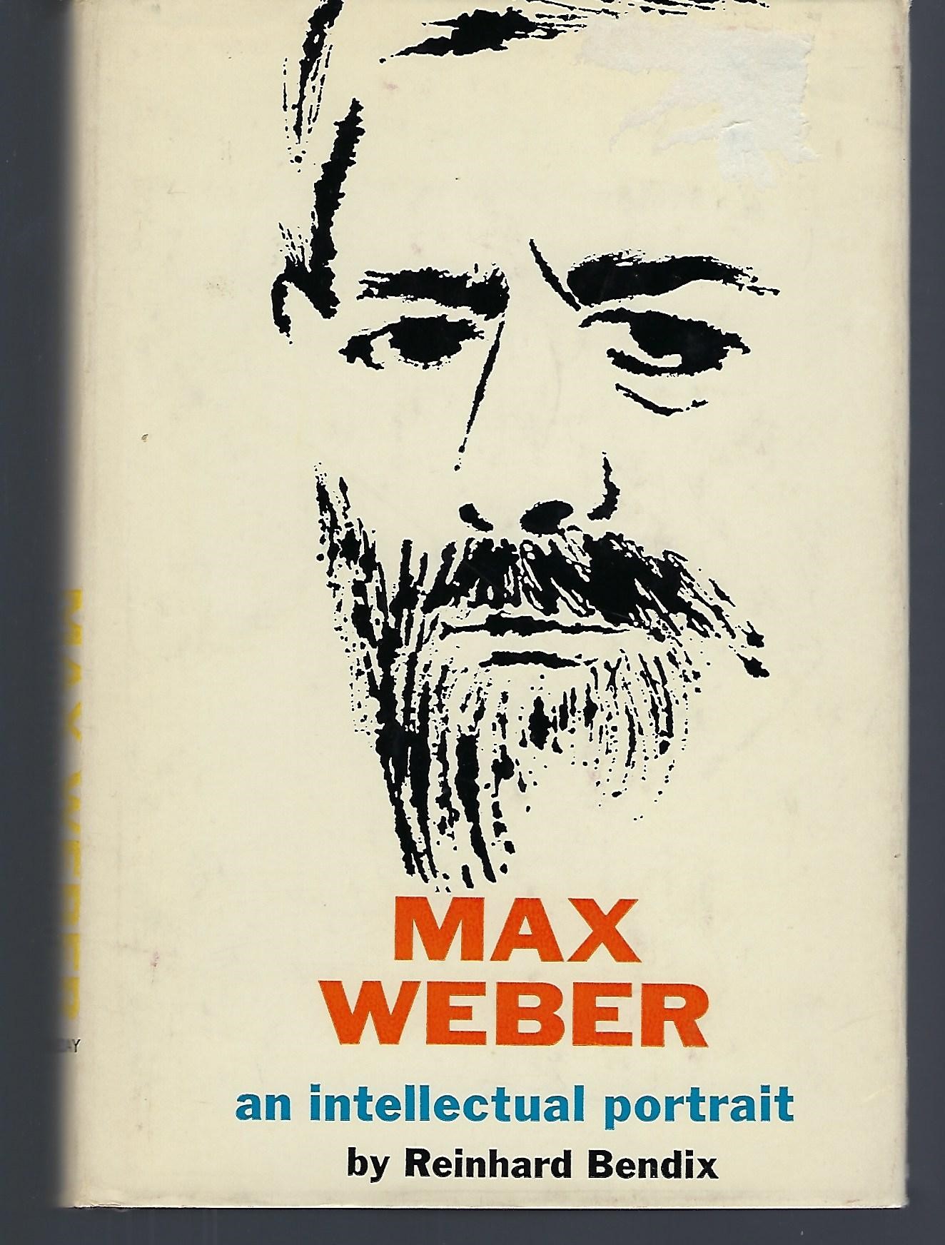Max Weber: An Intellectual Portrait by Bendix, Reinhard: Very Good ...