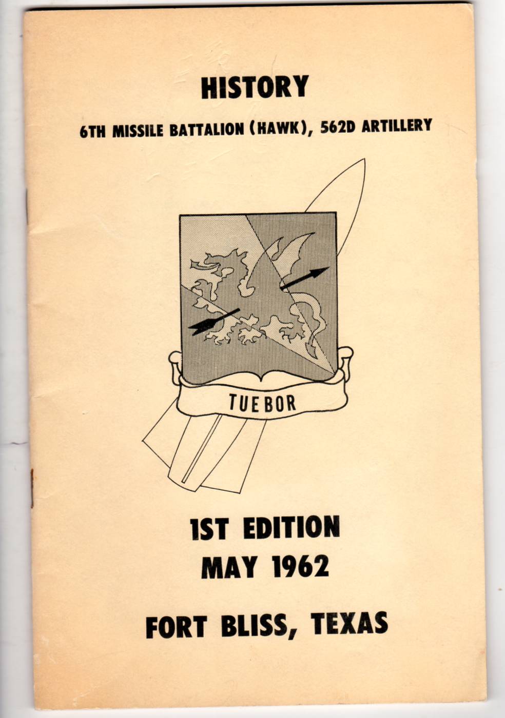 History 6th Missile Battalion (HAWK), 562d Artillery: Very Good Soft ...