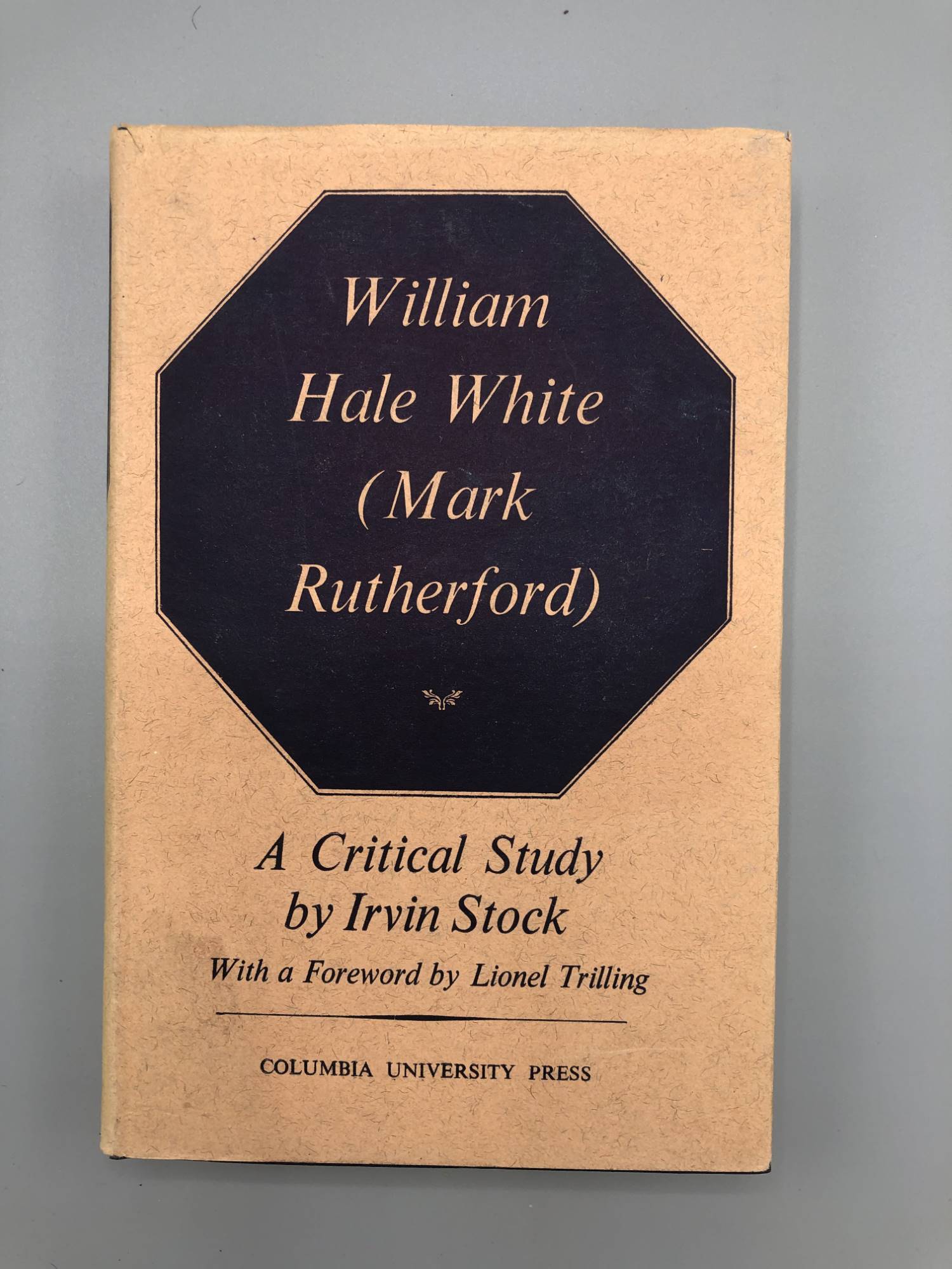 William Hale White (Mark Rutherford) A Critical Study by Stock, Irvin ...
