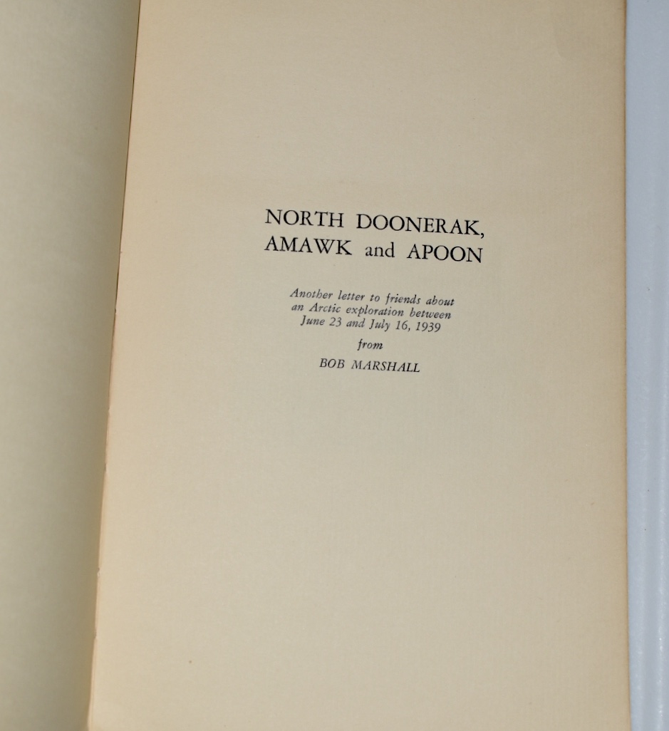 North Doonerak, Amawk and Apoon: Another letter to friends about an Arctic exploration between ...