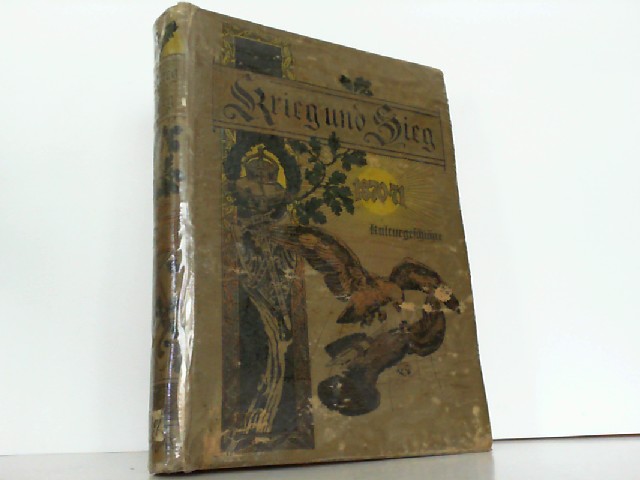Krieg und Sieg 1870 - 71. Kulturgeschichte. von Pflugk-Harttung, Dr. J ...