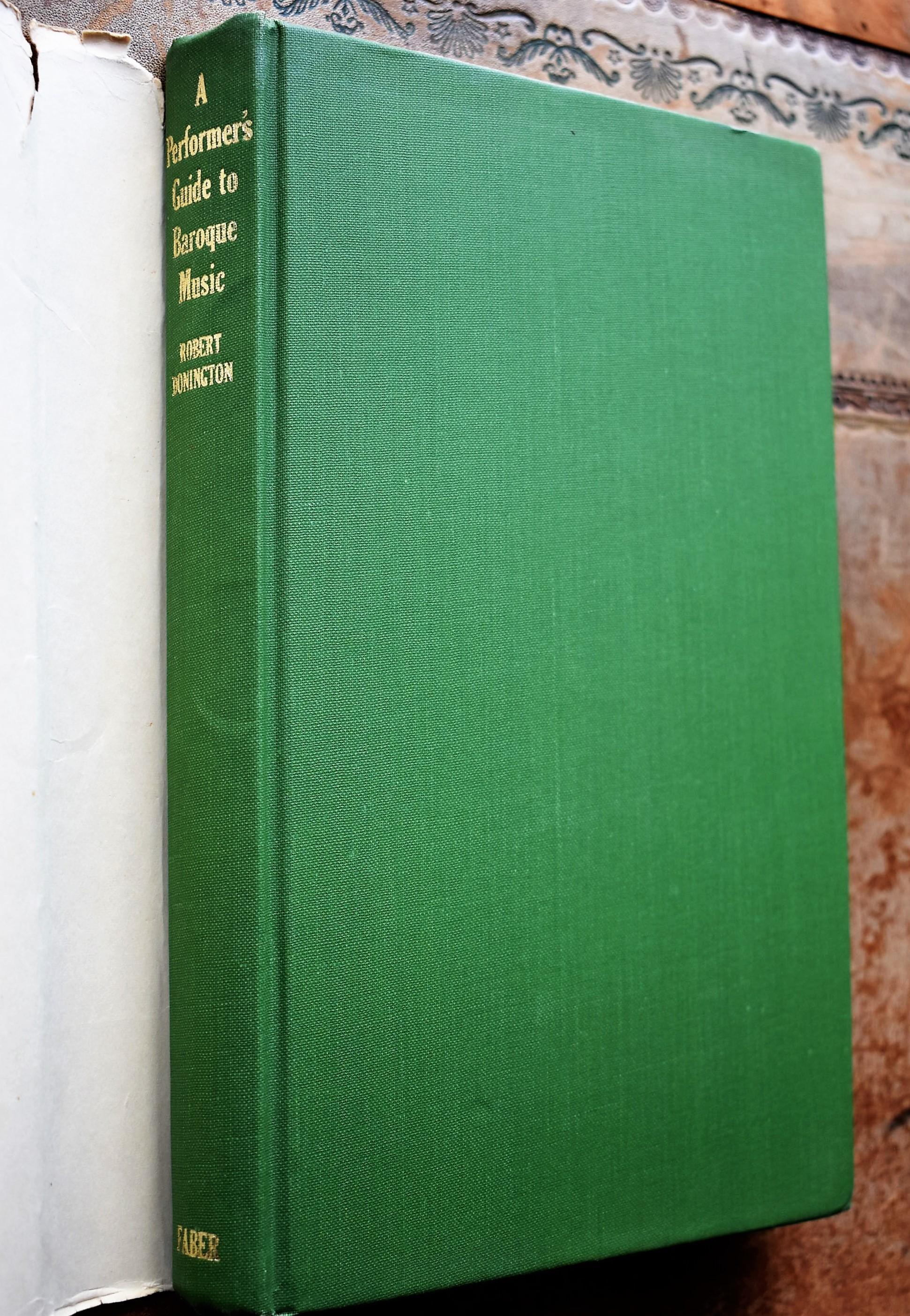 A Performer's Guide To Baroque Music by Robert Donington: Very Good ...