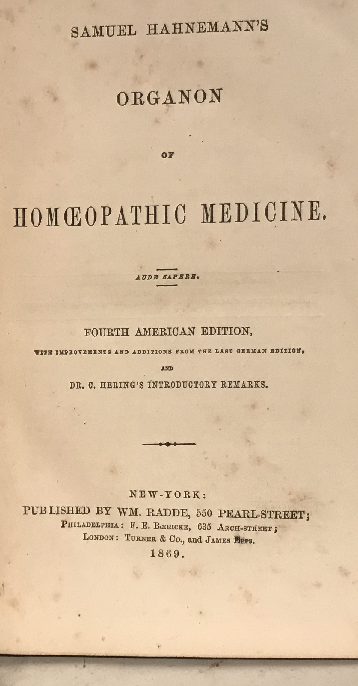 Samuel Hahnemann's Organon of Homoeopathic Medicine. Fourth American ...