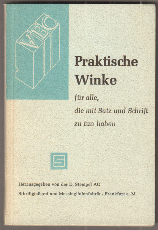 Praktische Winke für alle, die, mit Satz und Schrift zu tun haben. von ...