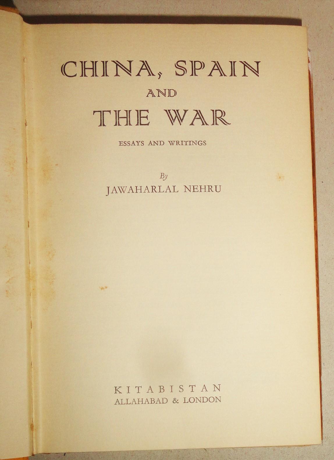 China, Spain and the War by Nehru, Jawaharlal: Very Good Hardcover ...