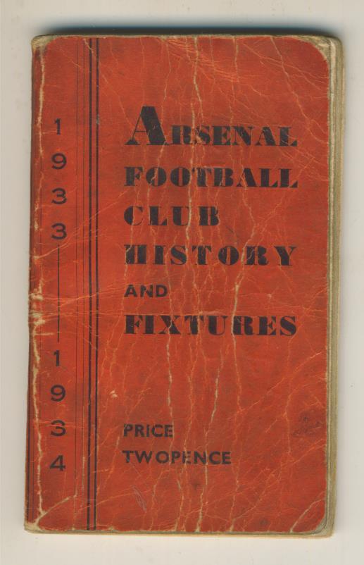 ARSENAL FOOTBALL CLUB HISTORY AND FIXTURES 1933-34 (OFFICIAL HANDBOOK ...