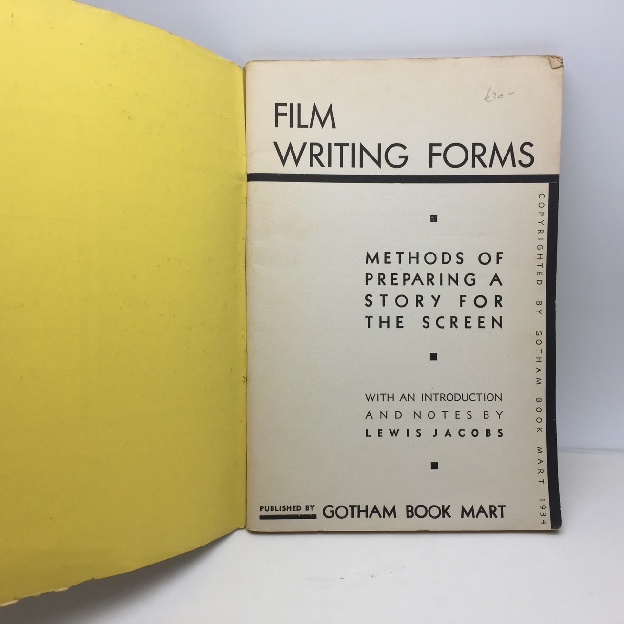 FILM WRITING FORMS: METHODS OF PREPARING A STORY FOR THE SCREEN. by ...