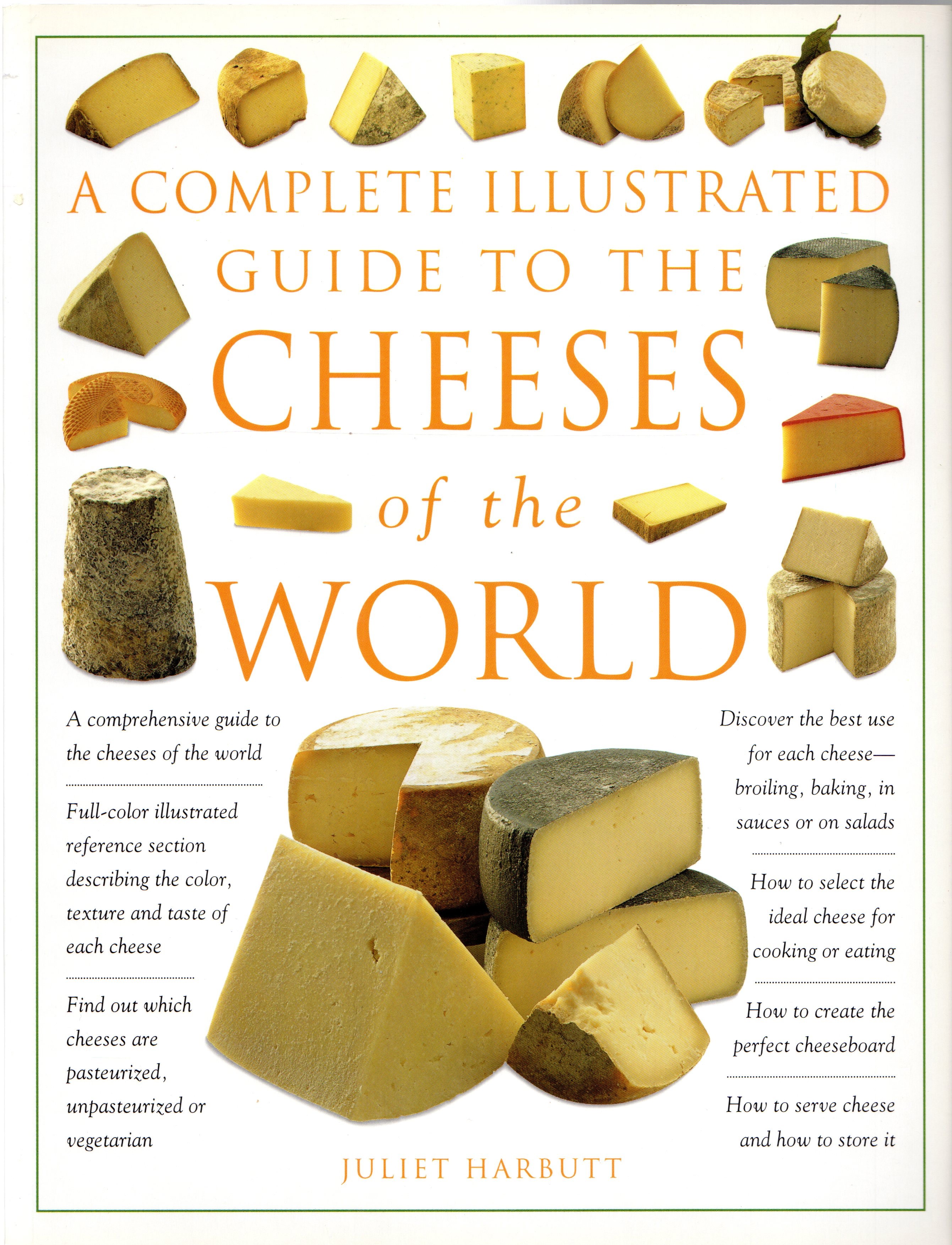 A Complete Illustrated Guide to the Cheese of the World by Harbutt ...