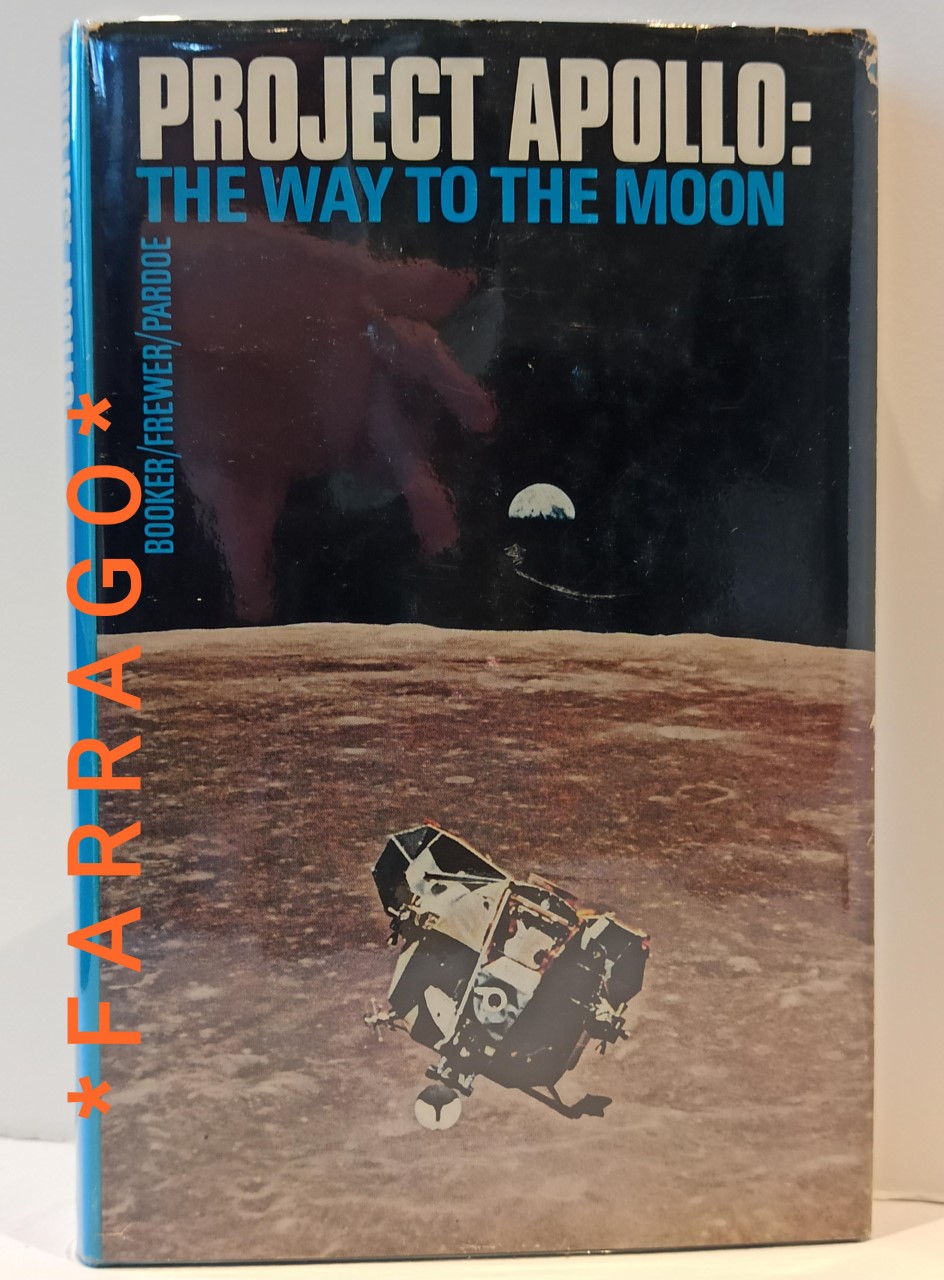 Project Apollo: Way to the Moon by BOOKER, P.J., FREWER, G.C., PARDOE ...