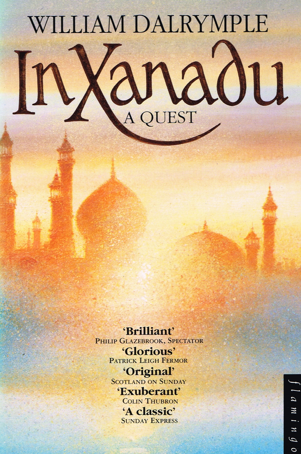 In Xanadu - A Quest : by William Dalrymple: New Soft cover (1990) 1st ...