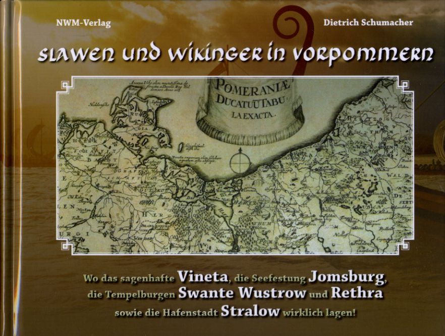 Slawen und Wikinger in Vorpommern. Wo das sagenhafte Vineta, die ...