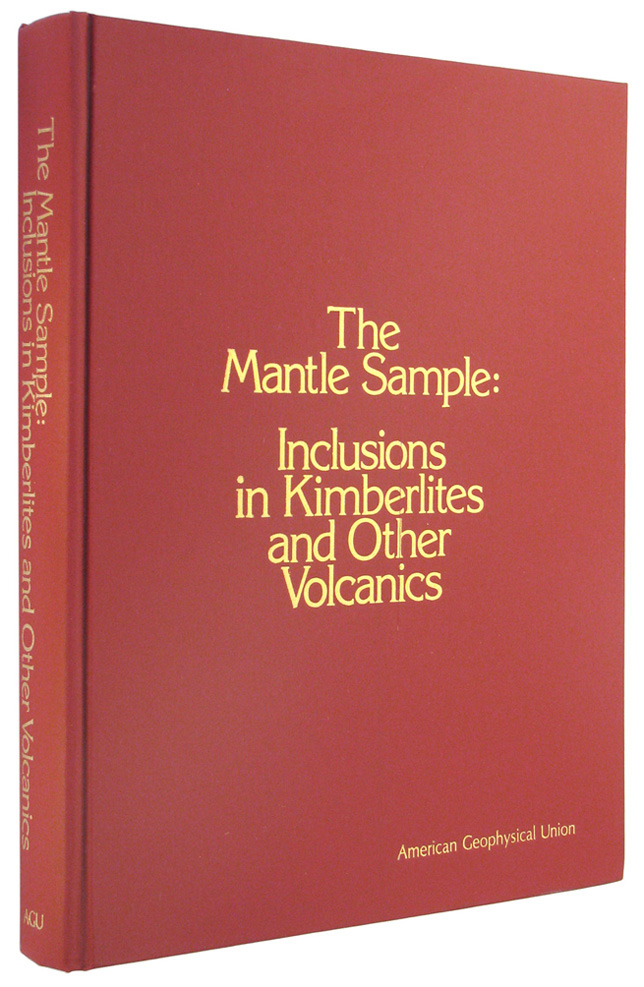 The Mantle Sample: Inclusions in Kimberlites and Other Volcanics. by ...