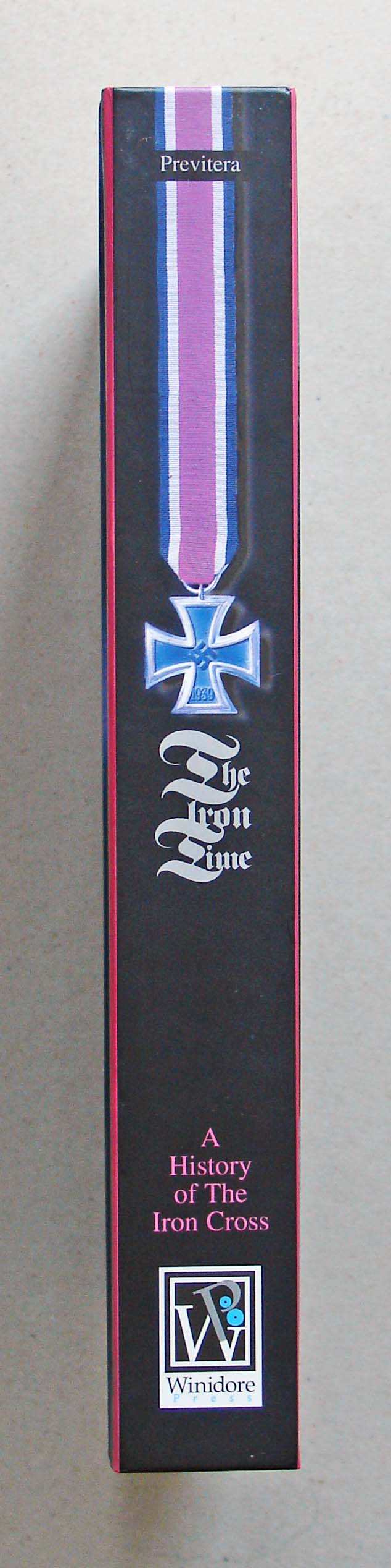 Iron Time A History of The Iron Cross by Previtera, Stephen Thomas ...