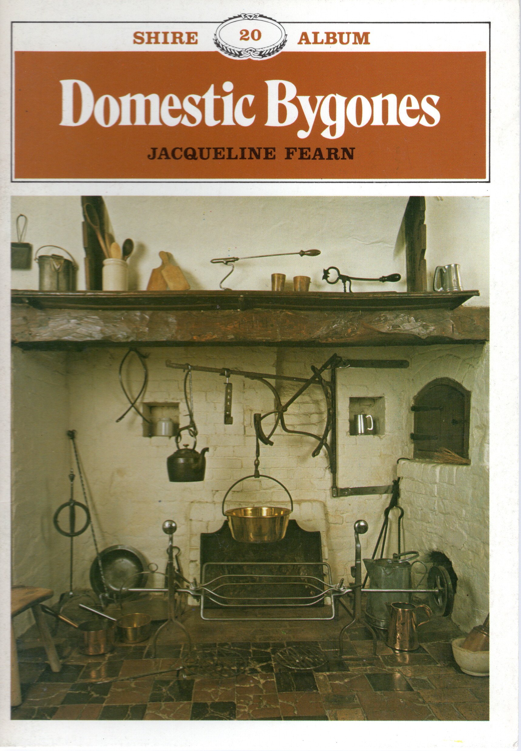 Shire Publications - Domestic Bygones - No.20 - By Jacqueline Fearn by ...