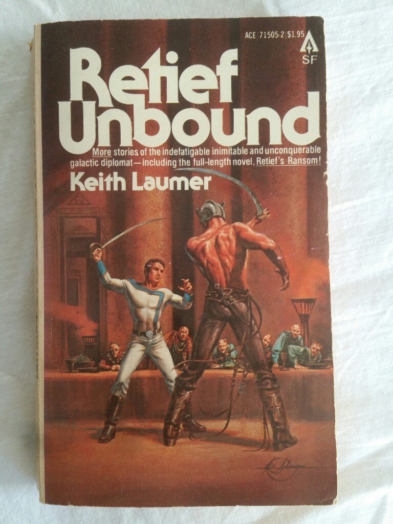 Retief Serie: Retief Unbound [Band 10]. von Laumer, Keith:: Sehr gut ...