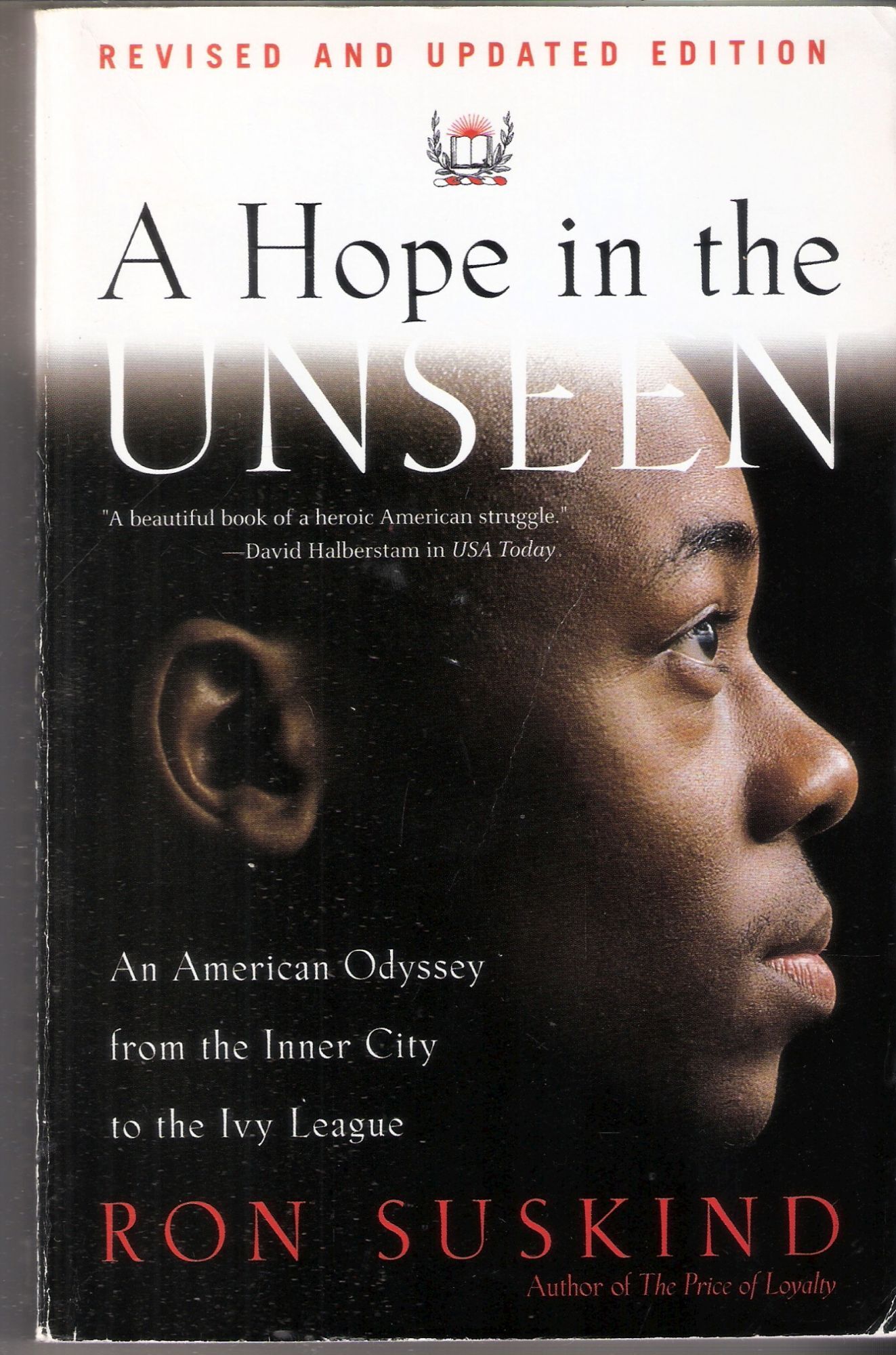 A Hope in the Unseen An American Odyssey from the Inner City to the Ivy ...