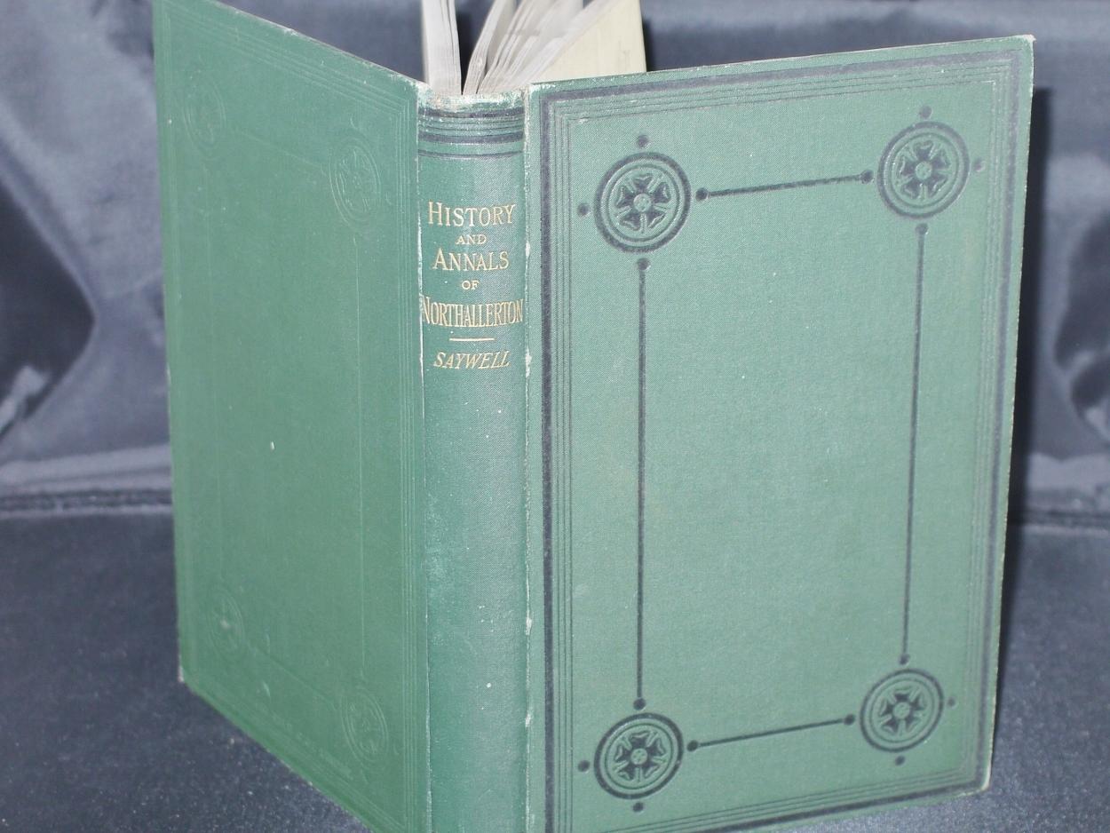 The History and Annals of Northallerton by Rev J.L. Saywell: Very Good ...
