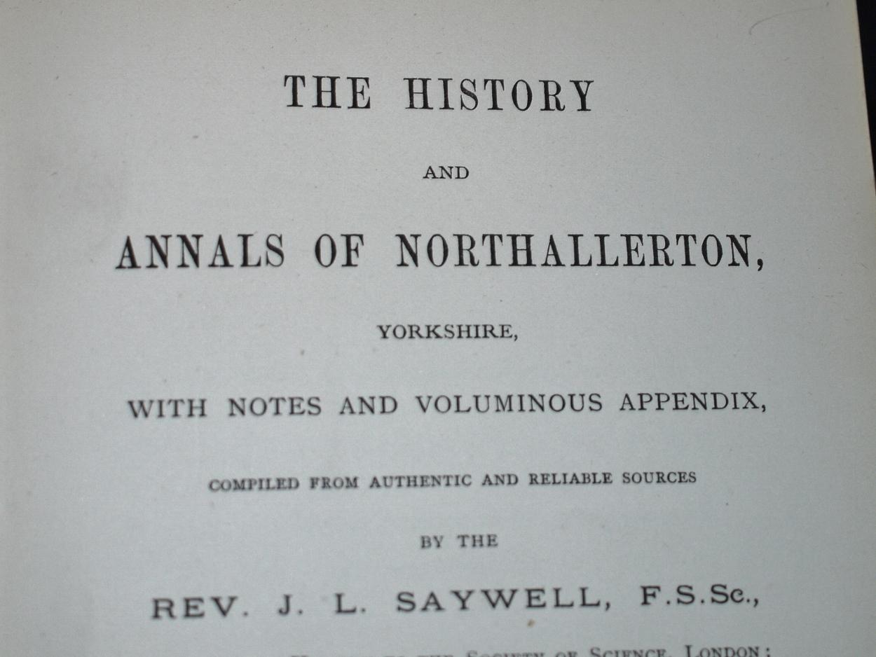 The History and Annals of Northallerton by Rev J.L. Saywell: Very Good ...