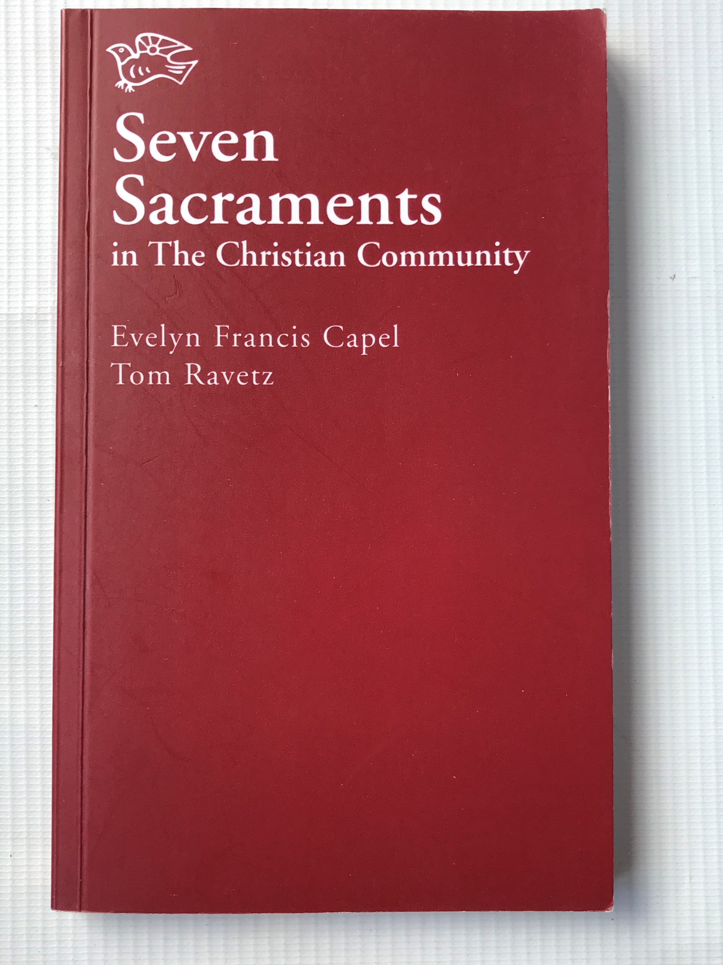 Seven Sacraments in the Christian Community by Capel, Evelyn Francis ...