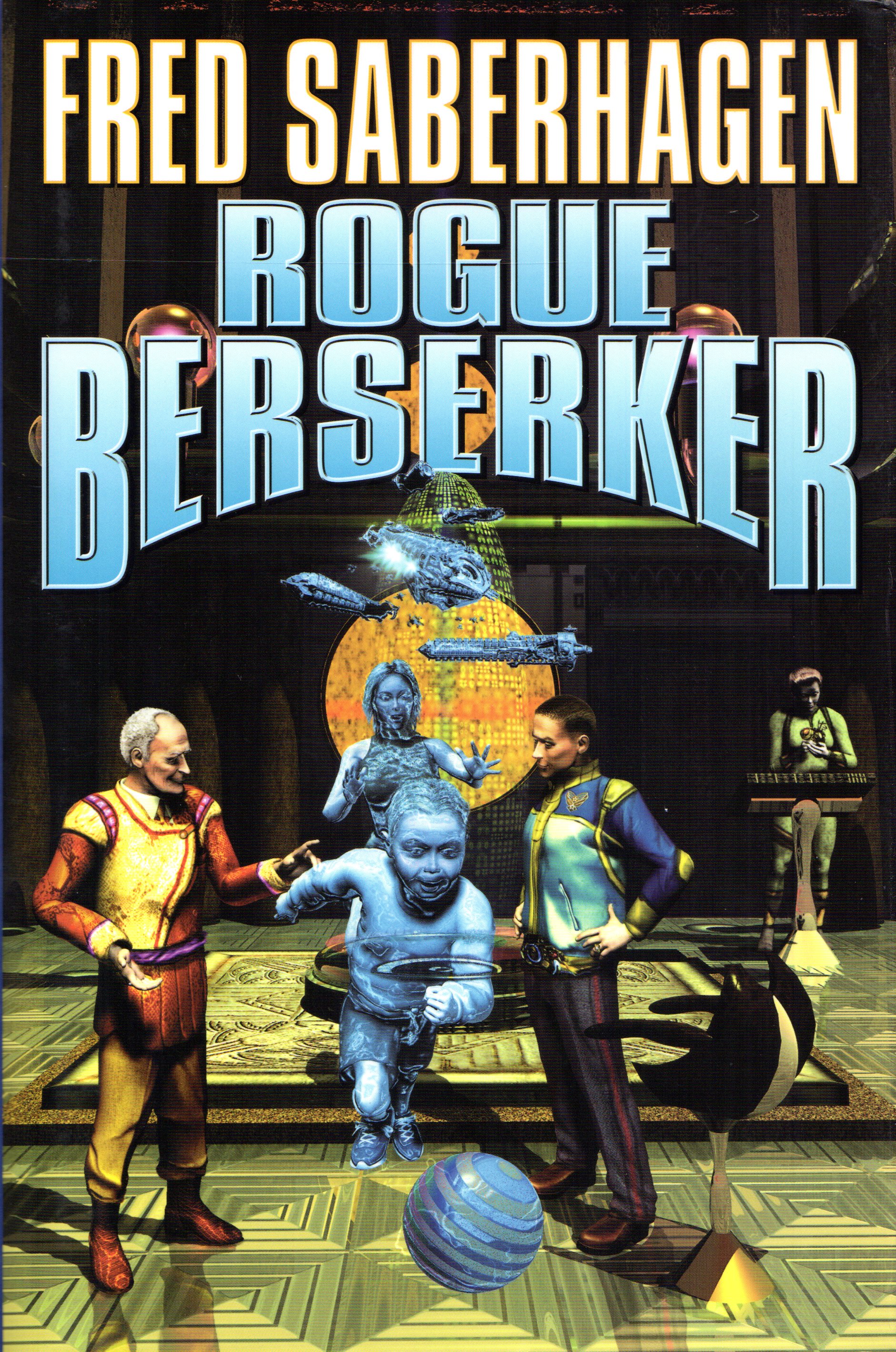 Rogue Berserker by Saberhagen, Fred: New Hardcover (2005) First Edition ...