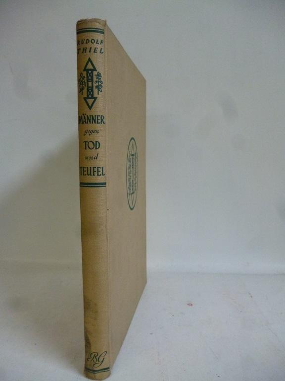 Männer gegen Tod und Teufel. von Thiel, Rudolf: Gut (1936) | Allgäuer ...