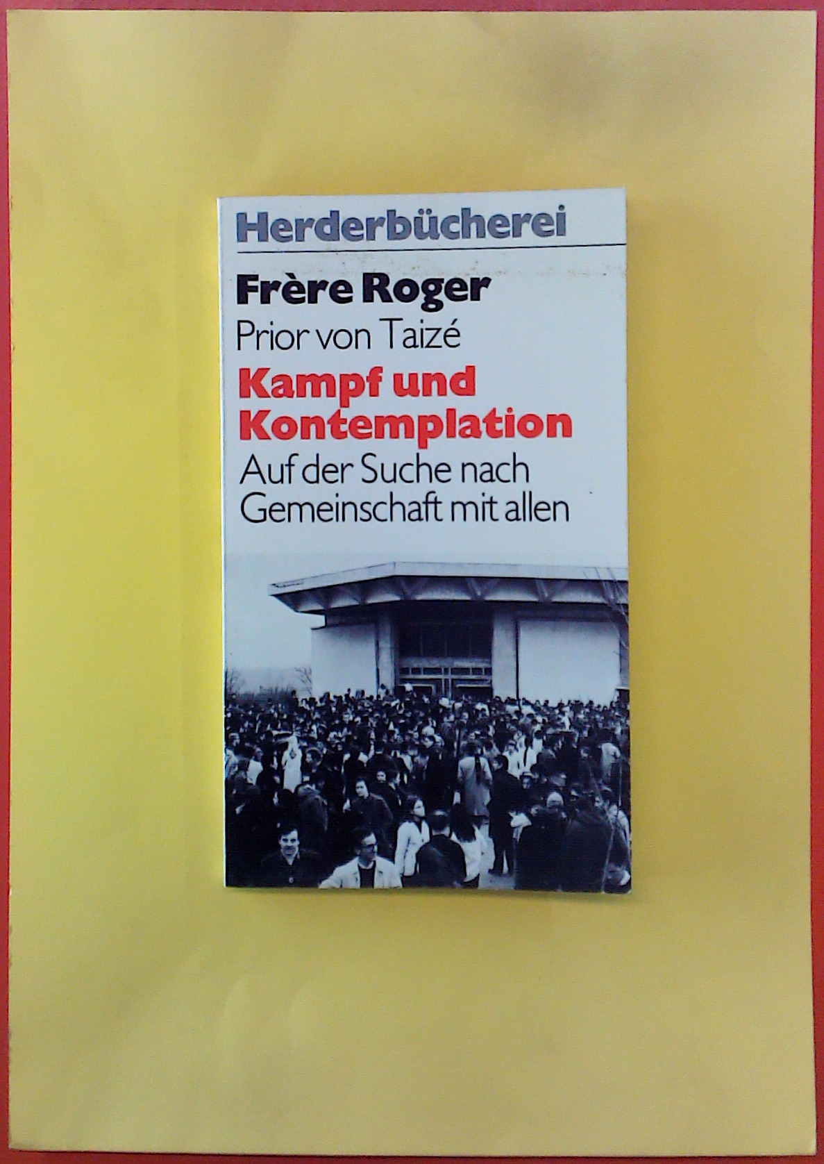 kampf und kontemplation von frere roger - ZVAB