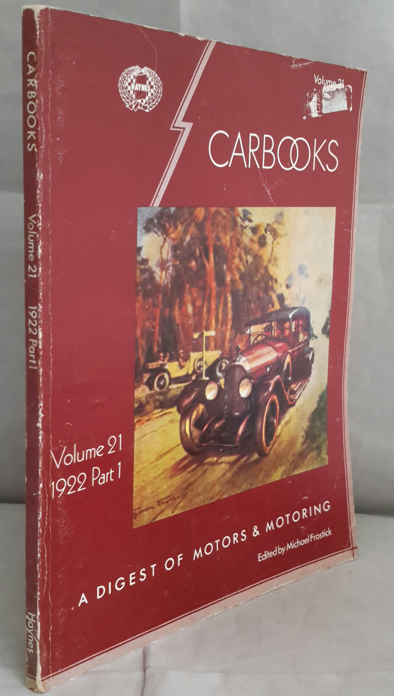 Carbooks. Volume 21. Part One 1922. A Digest of Motors and Motoring. by ...