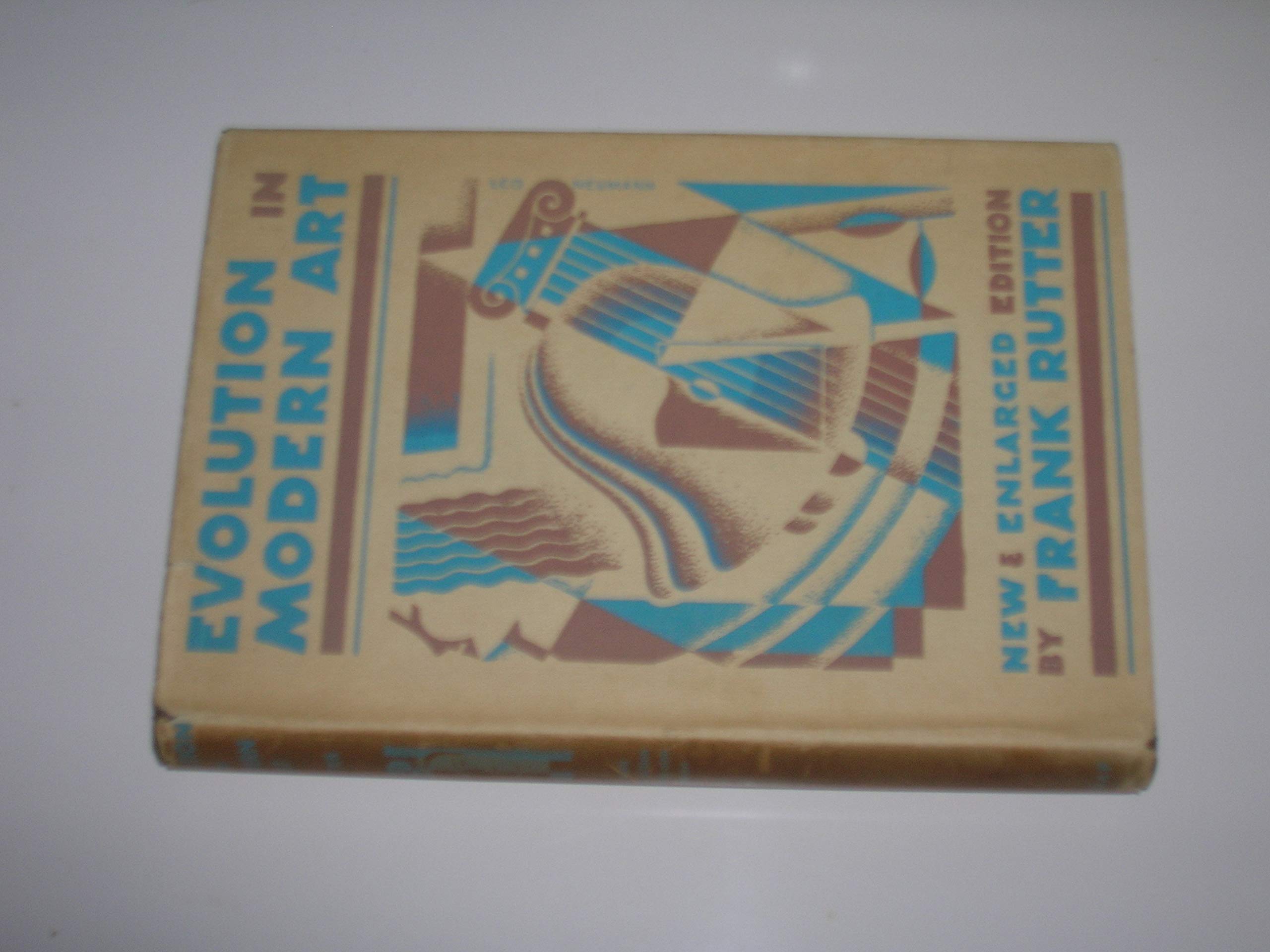 Evolution in modern art,: A study of modern painting by Frank Rutter ...