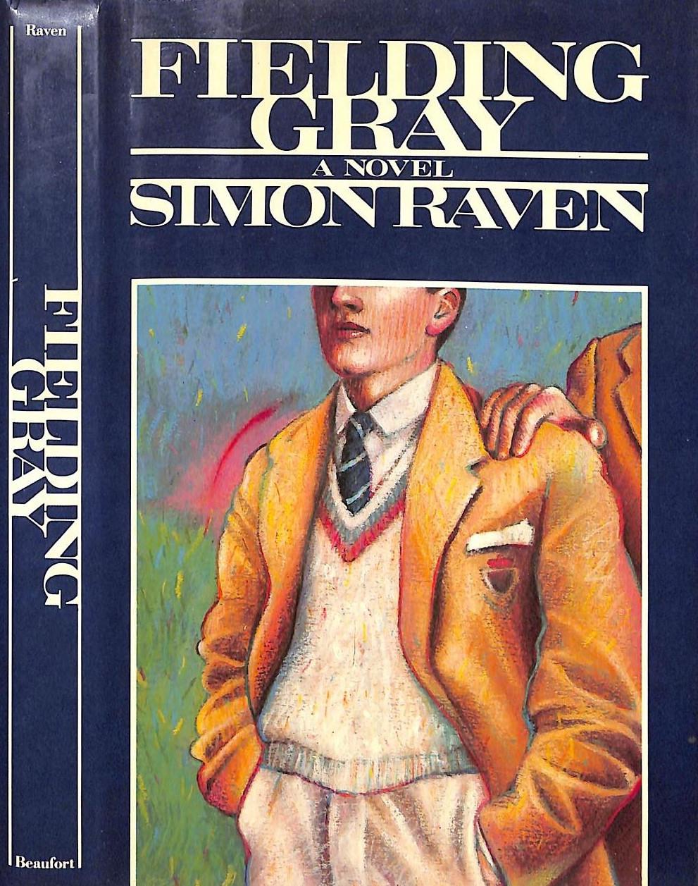 Fielding Gray by RAVEN, Simon: Very Good Hardcover (1967) 1st Edition ...