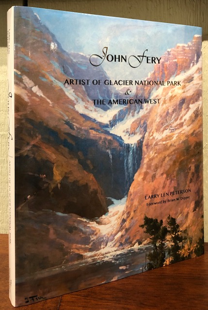 JOHN FERY: Artist of Glacier National Park & The American West by ...