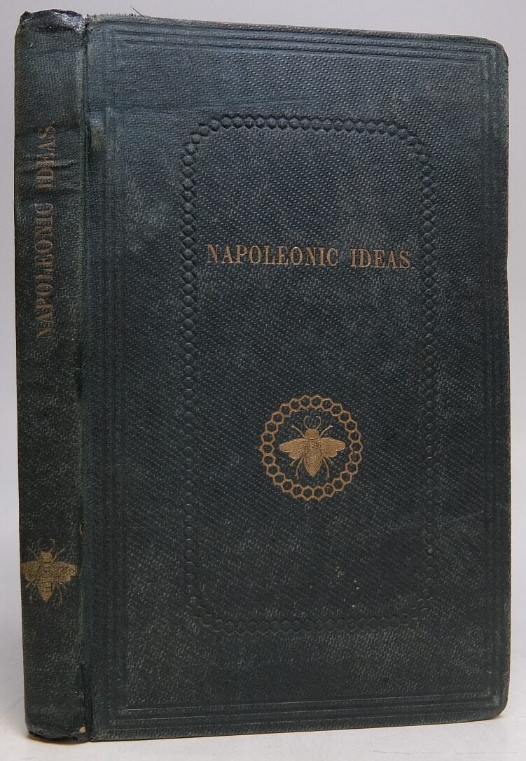 Napoleonic Ideas. Des Idees Napoleoniennes by BONAPARTE, Napoleon-Louis ...