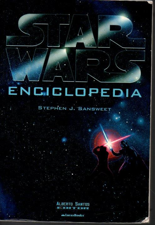 STAR WARS. ENCICLOPEDIA. de SANSWEET, Stephen J.: (1999) | Gulliver's ...