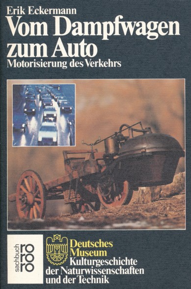 Vom Dampfwagen zum Auto. Motorisierung des Verkehrs. Originalausgabe ...