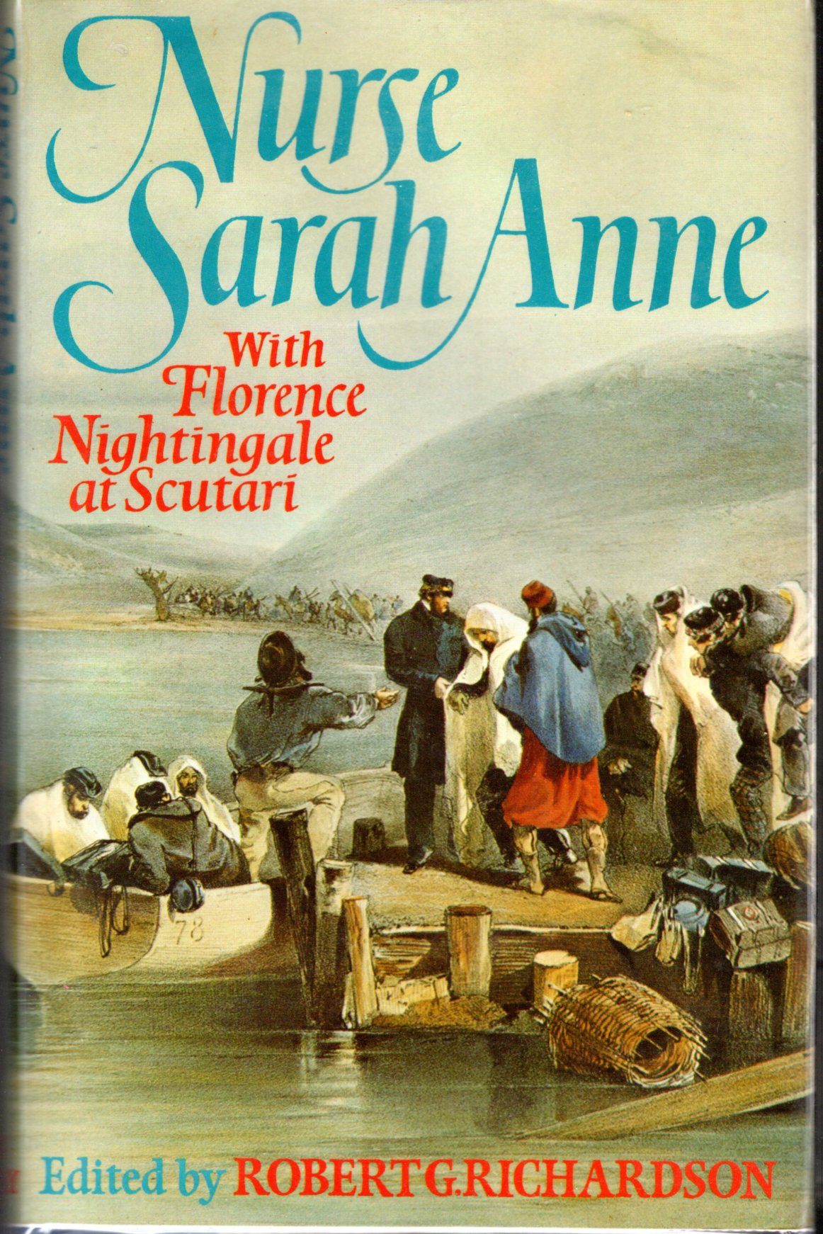 Nurse Sarah Anne: With Florence Nightingale at Scutari by Terrot ...