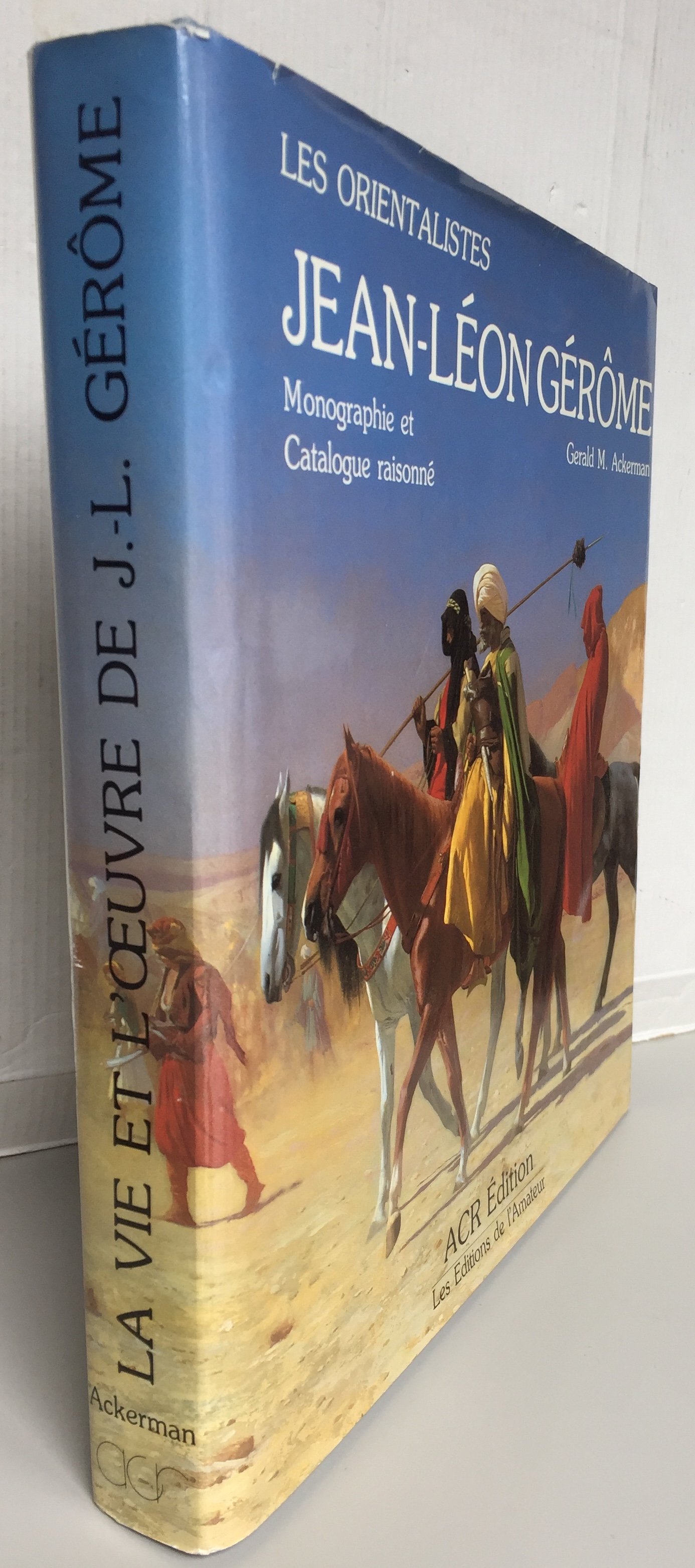 La vie et l'oeuvre de Jean-Léon Gérome Les orientalistes by Ackerman ...