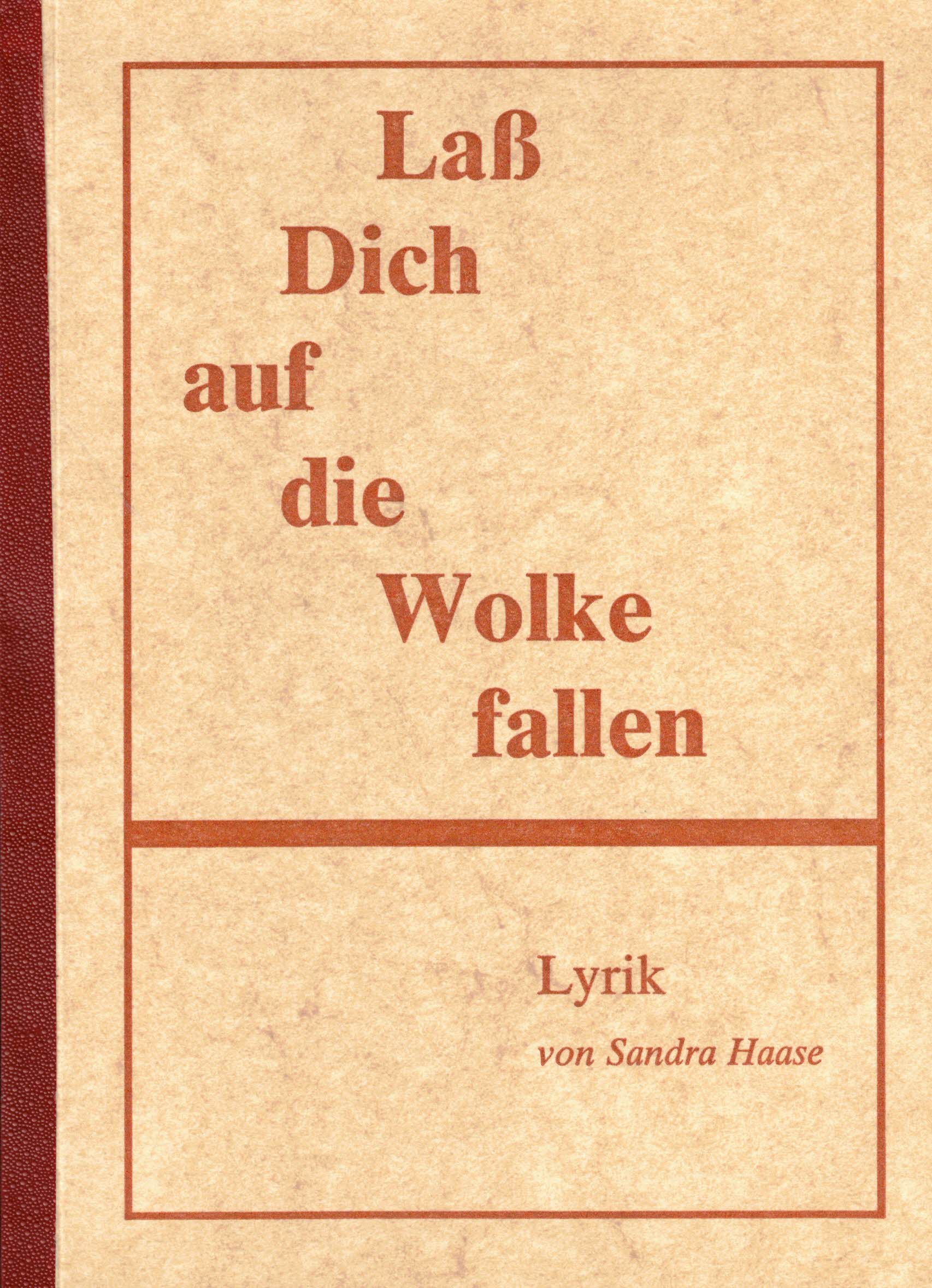 Laß Dich auf die Wolke fallen. Lyrik für Dich von Haase, Sandra: Good ...