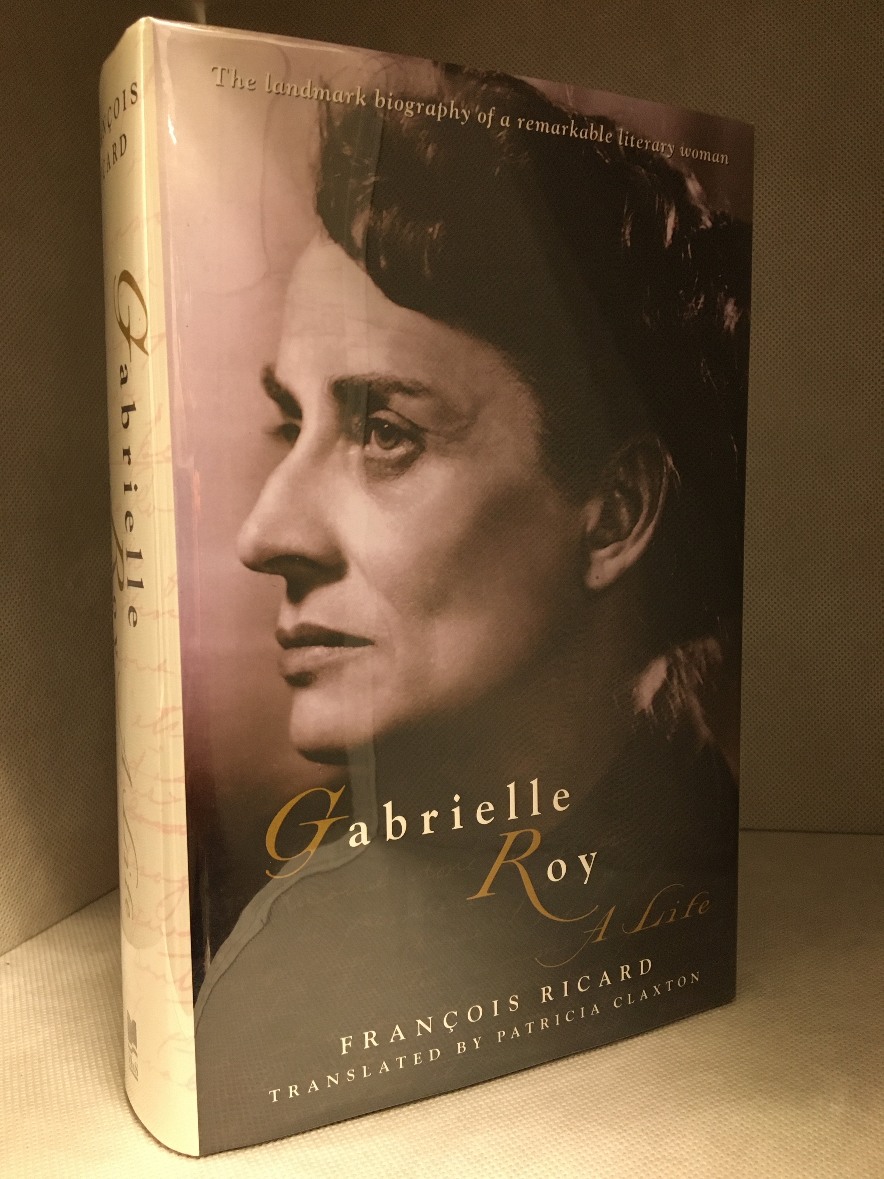 Gabrielle Roy; A Life by Ricard, Francois (Biography of Gabrielle Roy ...