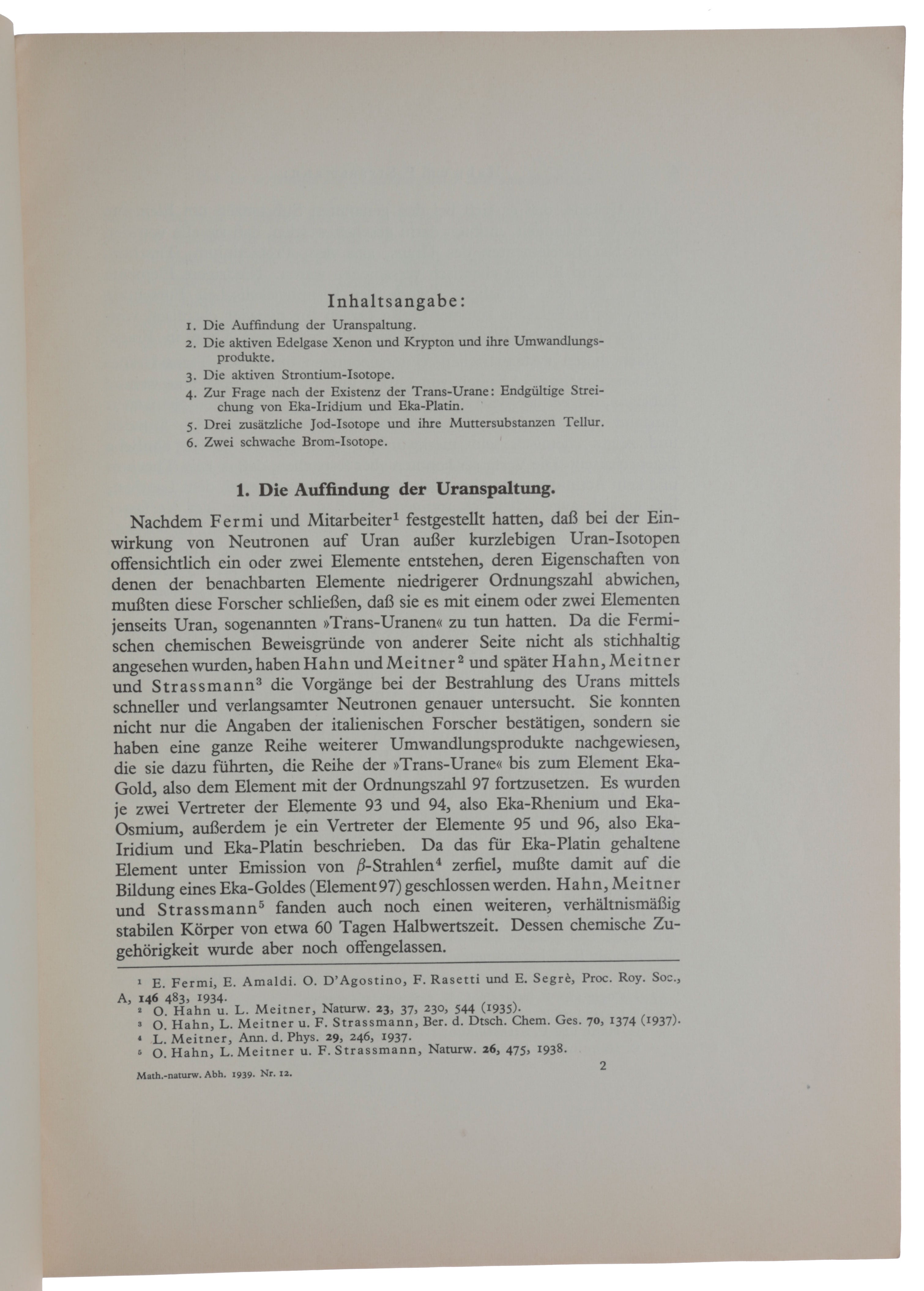 Uber das Zerplatzen des Urankernes Durch Langsame Neutronen. [TOGETHER ...