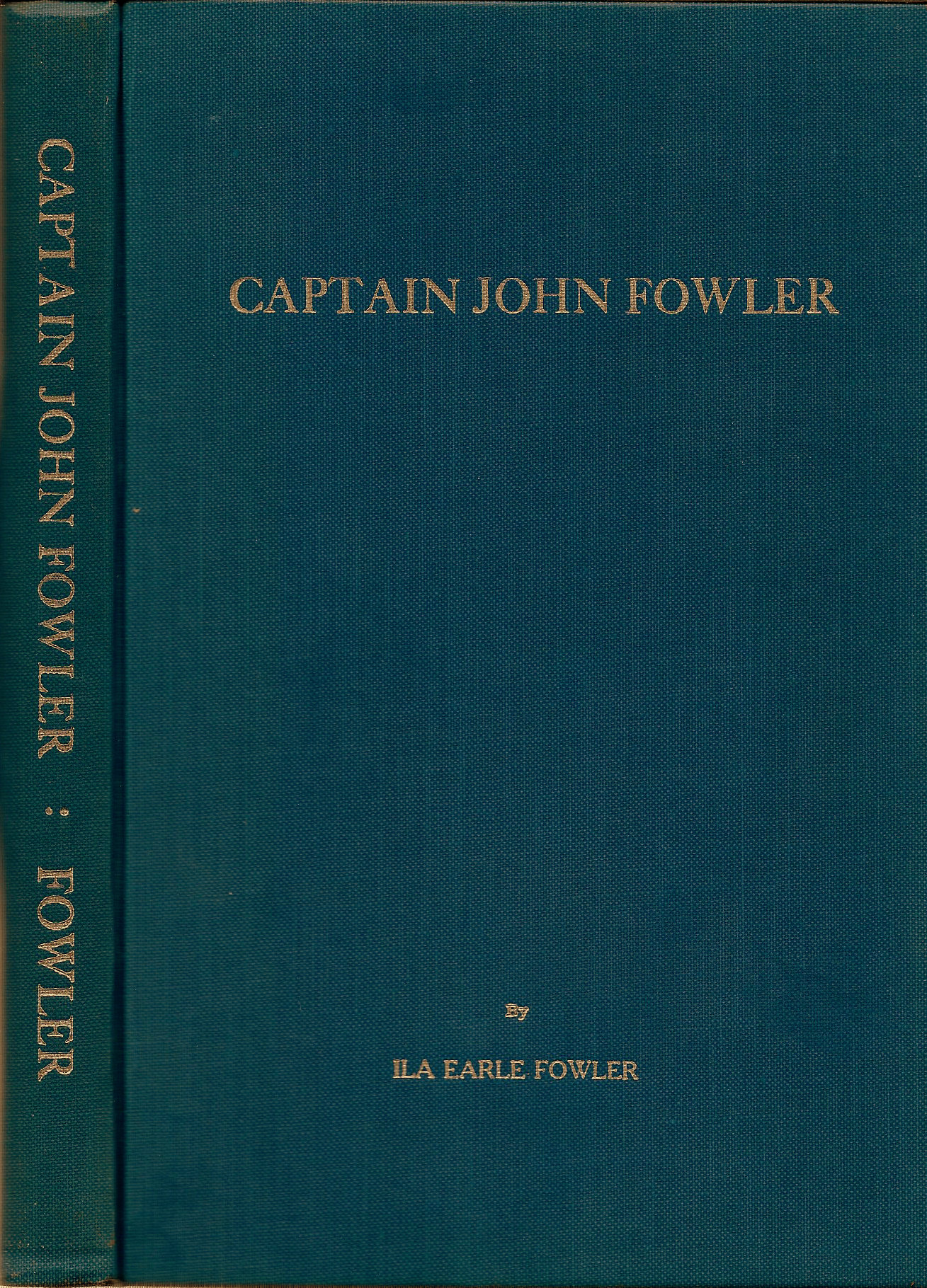 CAPTAIN JOHN FOWLER OF VIRGINIA AND KENTUCKY. PATRIOT, SOLDIER, PIONEER ...