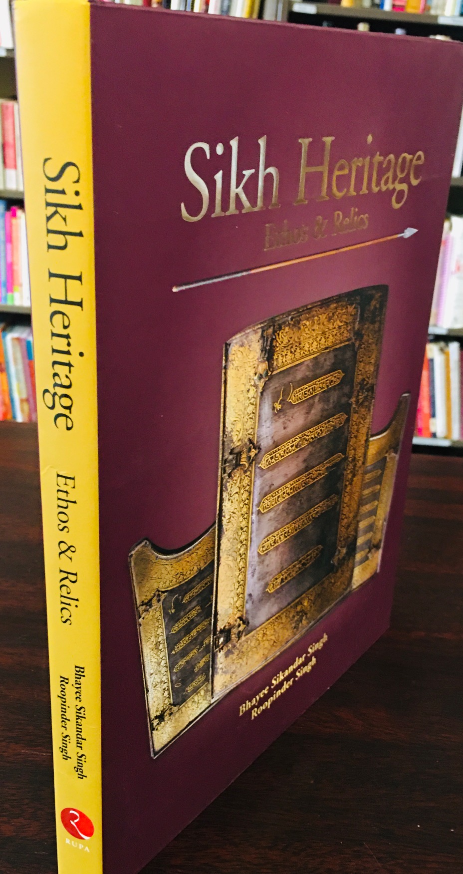 Sikh Heritage: Ethos & Relics by Bhayee Sikandar Singh, Roopinder Signh ...