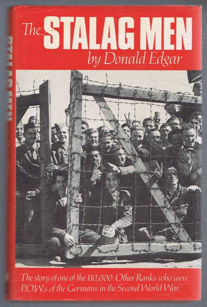 The Stalag Men. The story of one of the 110,000 Other Ranks who were P ...