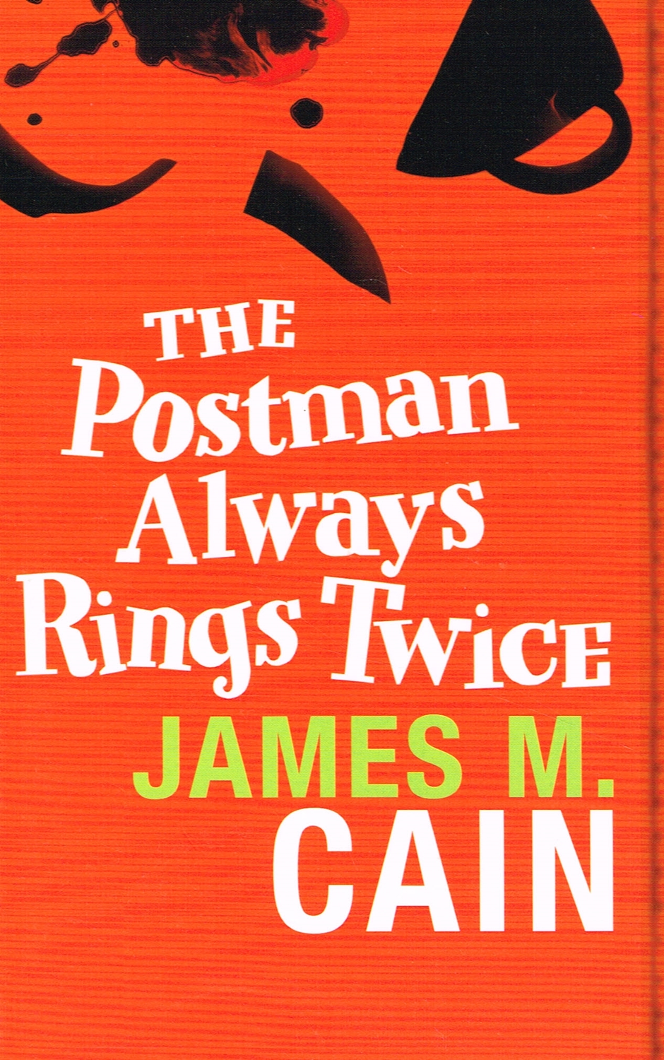 The Postman Always Rings Twice : by James M Cain: As New Soft cover ...